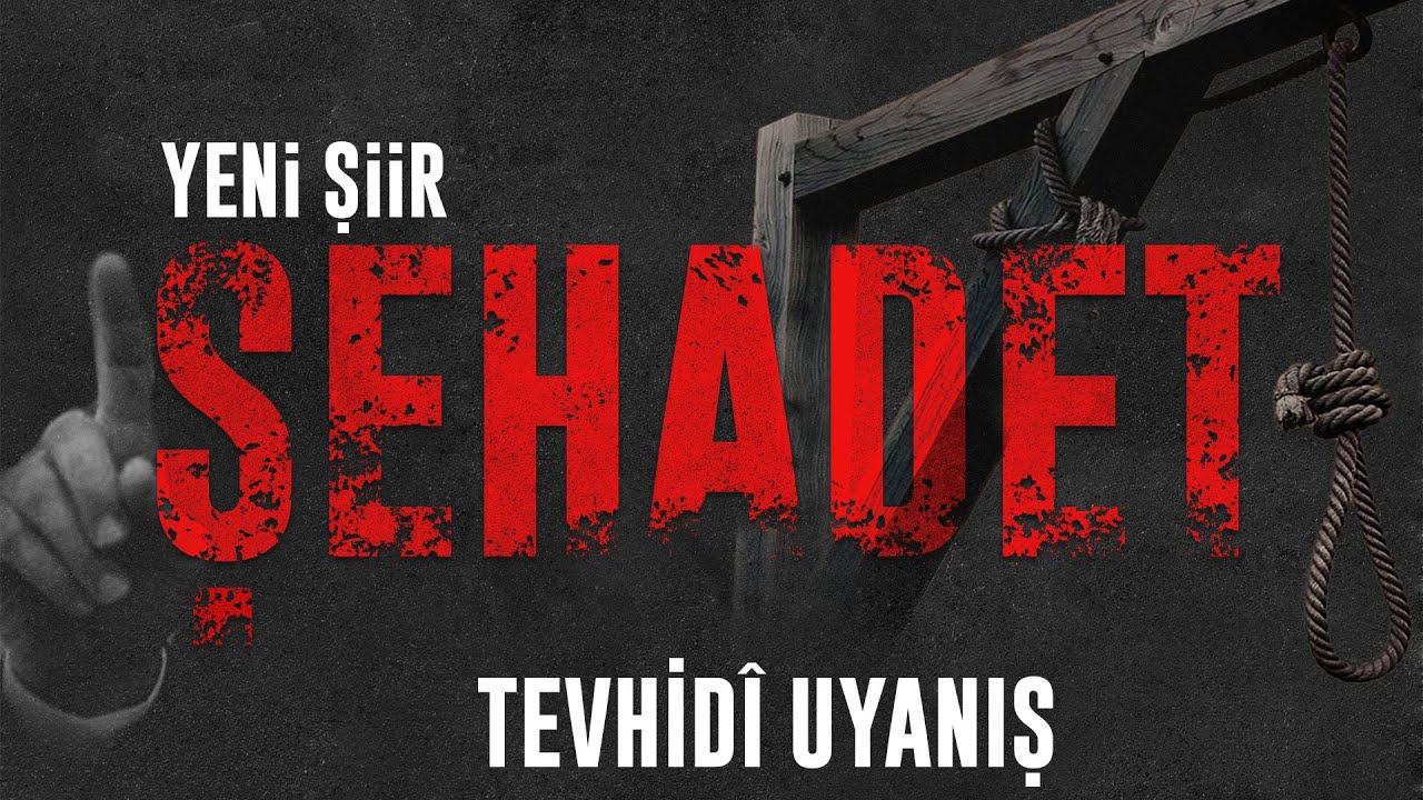 Şehadet | Şiir | Tevhidî Uyanış - YouTube