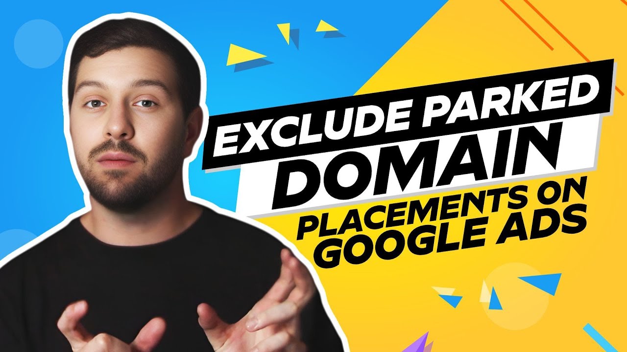 Exclude Parked Domain Placements On Google Ads - YouTube