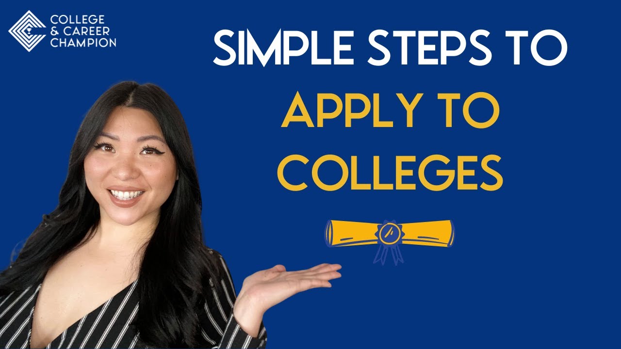 2022 When And How To Apply To Colleges Step By Step Guide Youtube