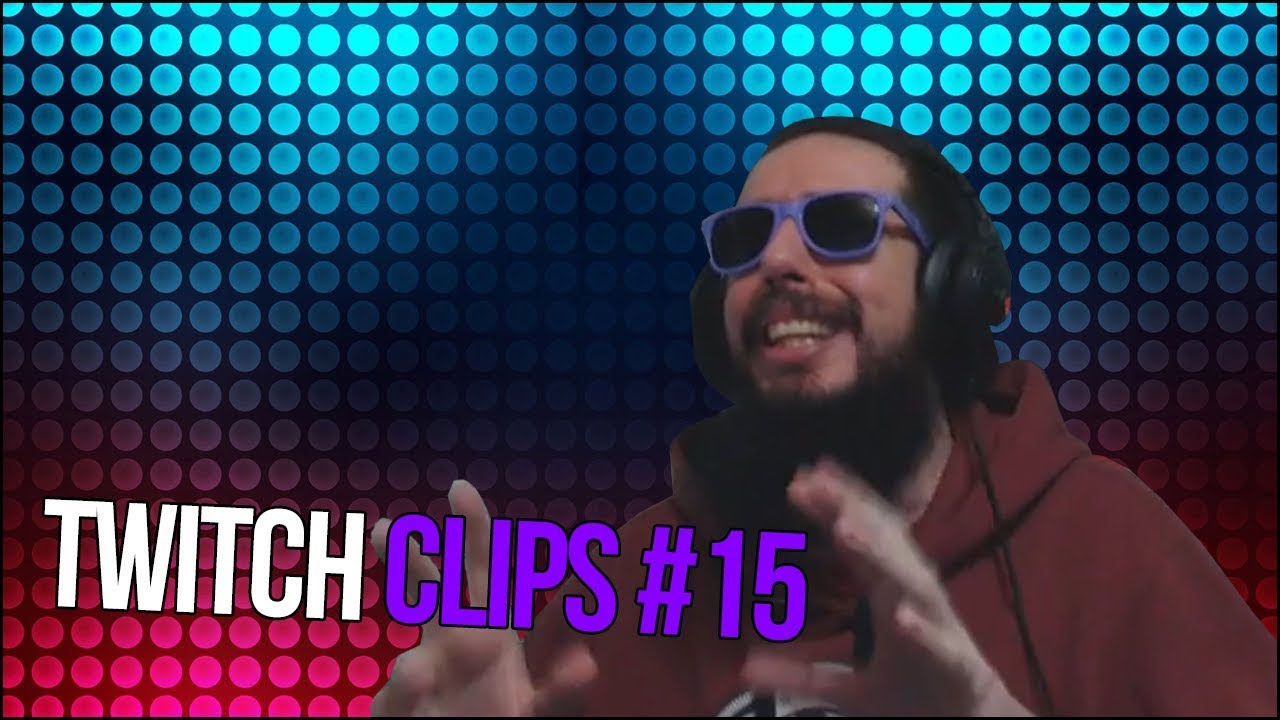 TWITCH CLIPS #15 - Los mejores momentos del Stream - - YouTube