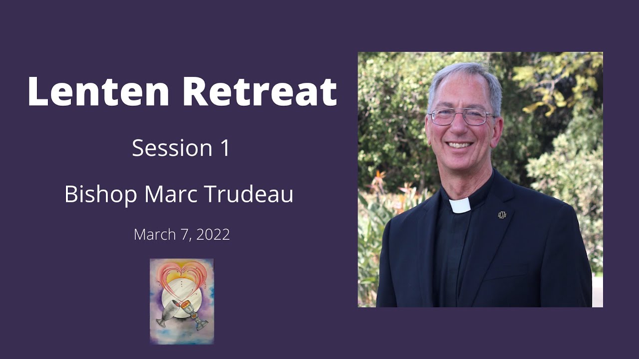 Lenten Retreat (English) - Bishop Marc Trudeau - YouTube