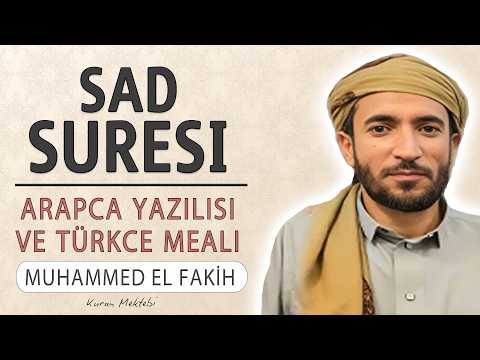 Sad suresi anlamı dinle Muhammed el Fakih (Sad suresi arapça yazılışı okunuşu ve meali)