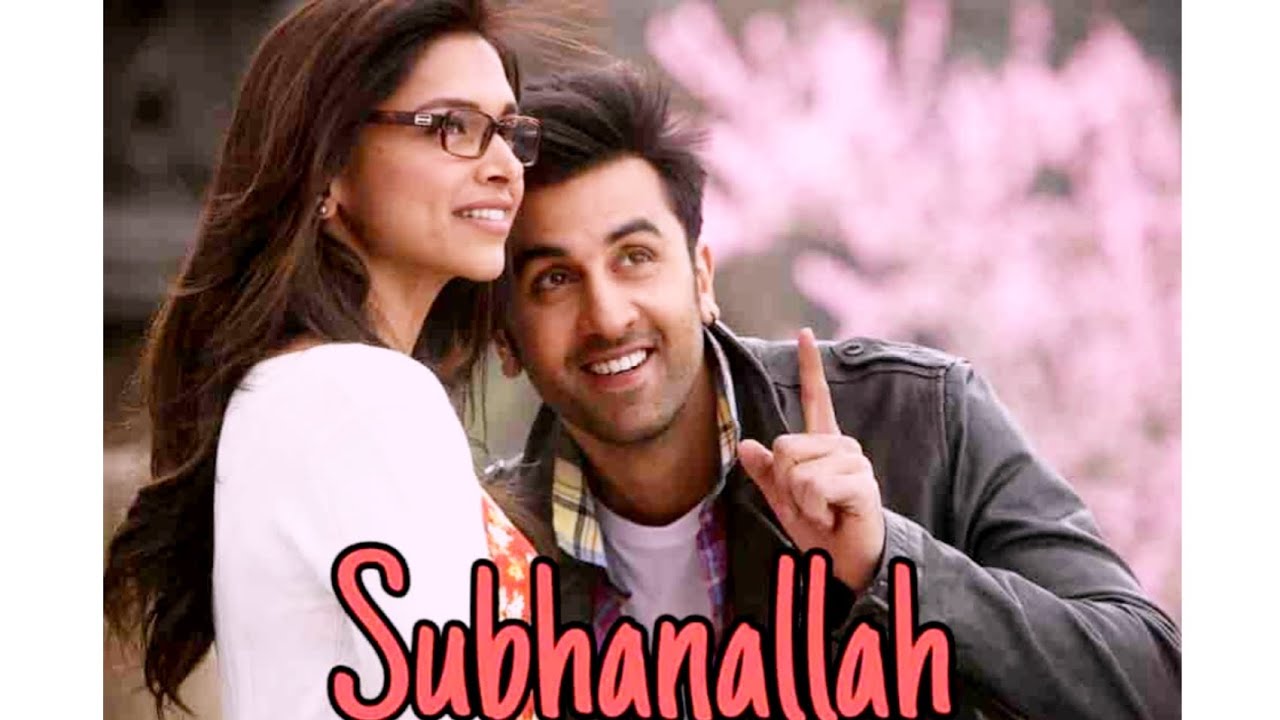 Subhanallah Full Song | Yeh Jawaani Hai Deewani | Pritam | Ranbir ...