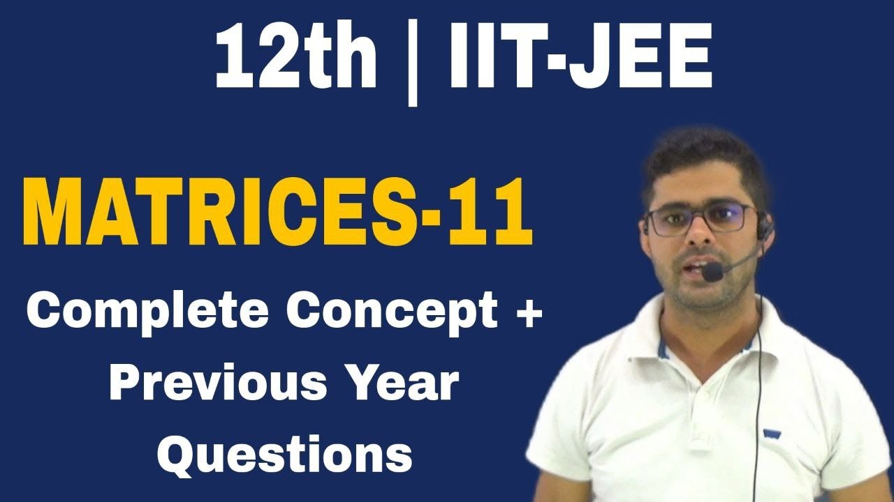 Matrices- 11| Adjoint of Matrix & Properties of Adjoint | Class-12 ...