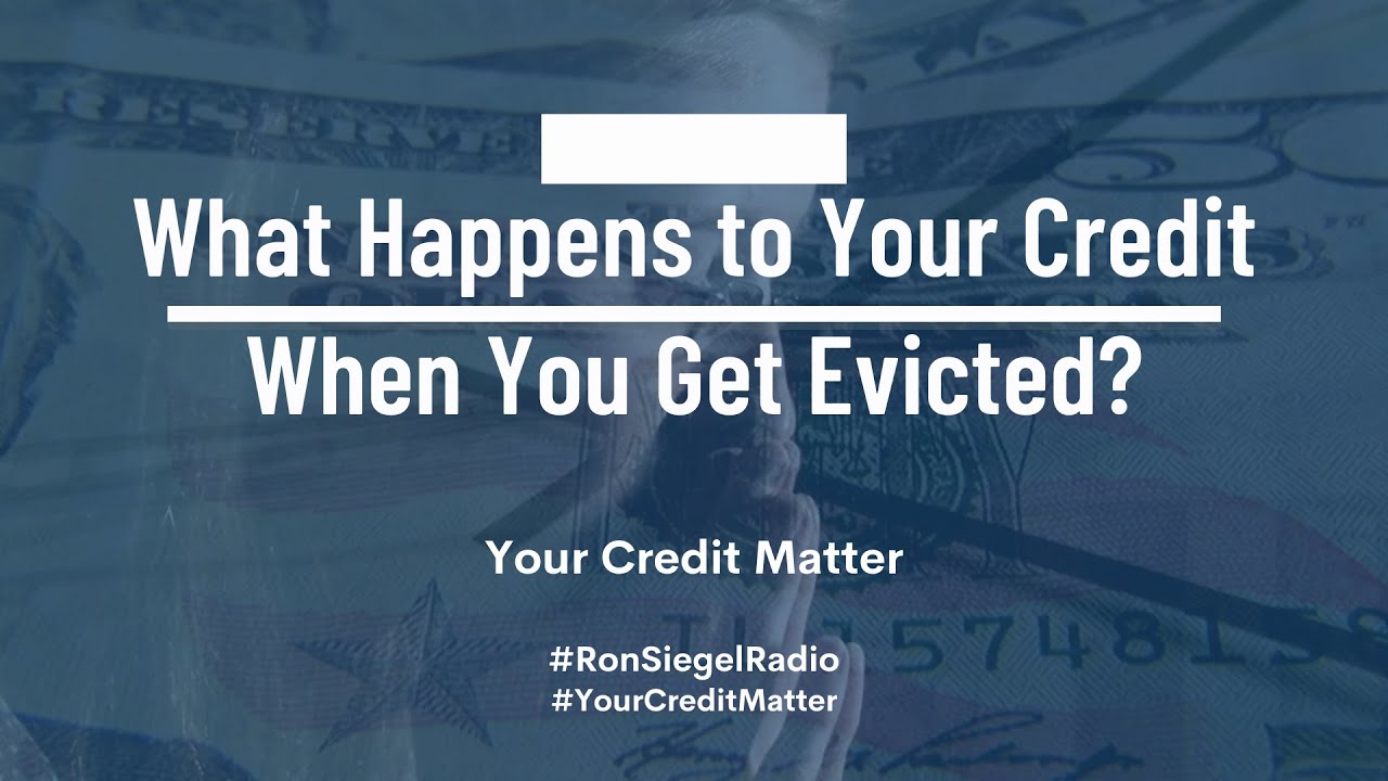 Your Credit Matter What Happens To Your Credit When You Get Evicted your-credit-matter-what-happens-to-your-credit-when-you-get-evicted