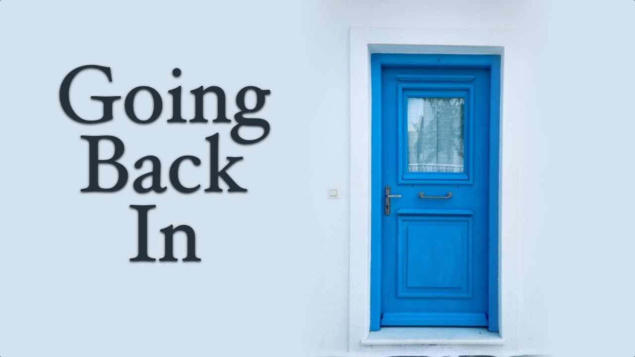 Going Back In - YouTube