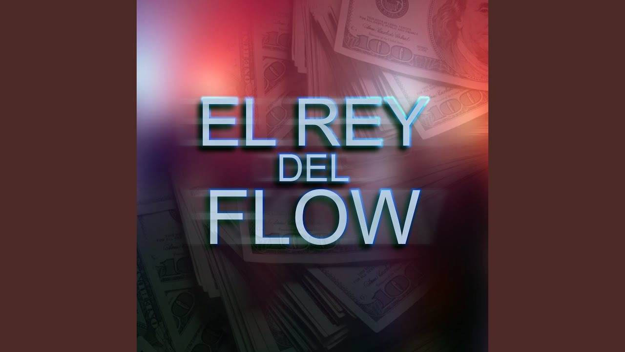 El Rey Del Flow - YouTube