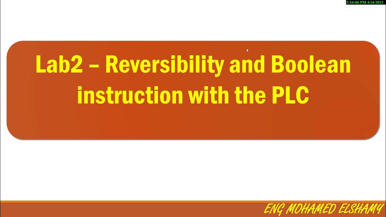 Lab2-Part2-Reversibility and Boolean instruction with PLC - YouTube