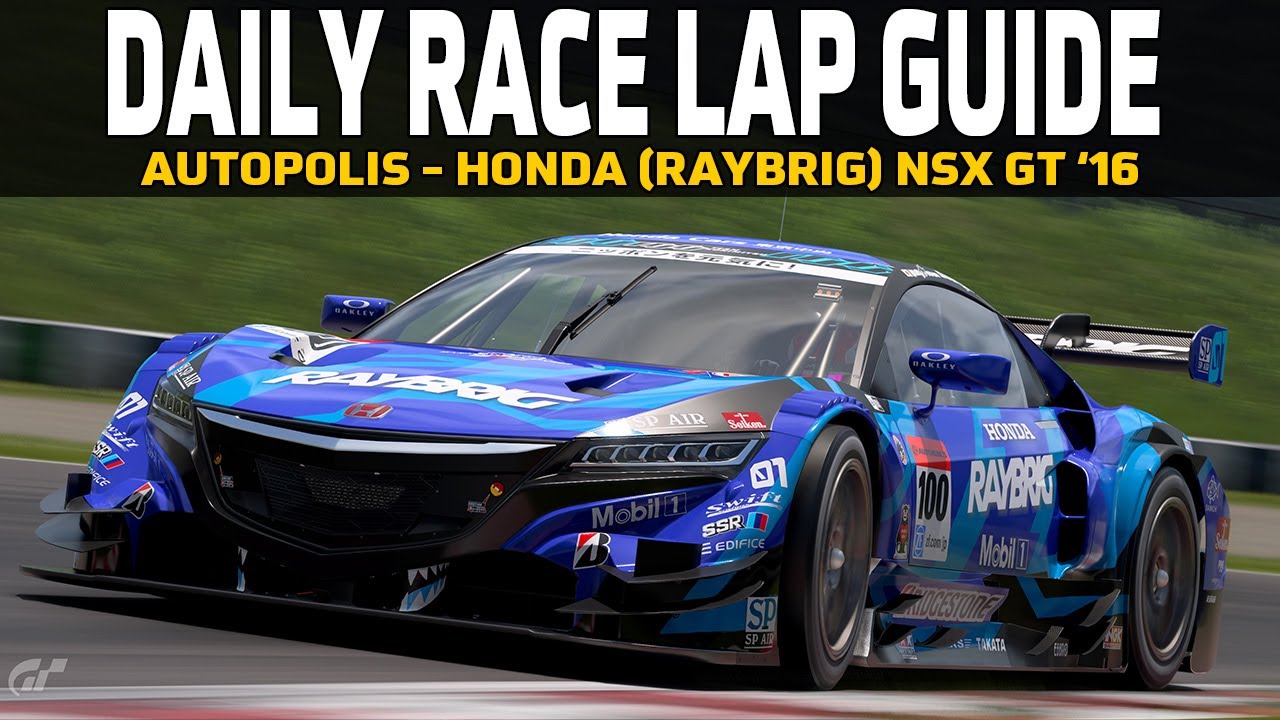 Gran Turismo 7 Daily Race Lap Guide - Autopolis - Honda Raybrig NSX ...