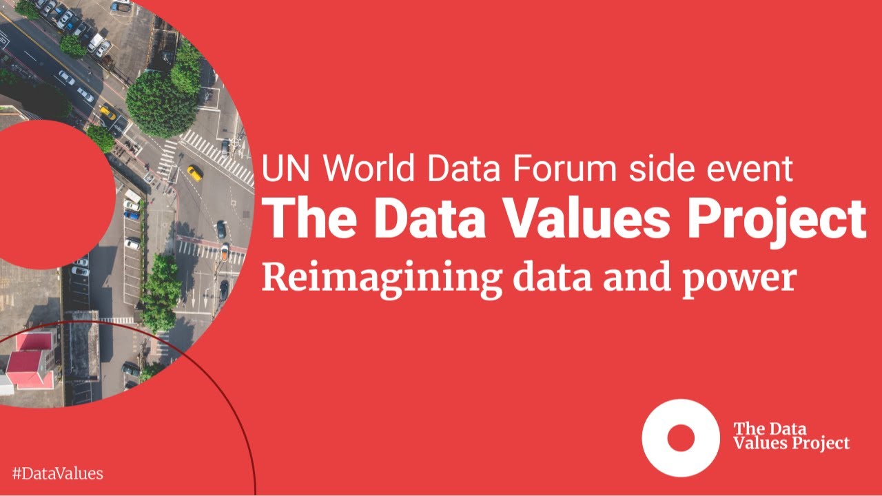 World Data Forum 2023 | Data Values Project: Reimagining data and power ...