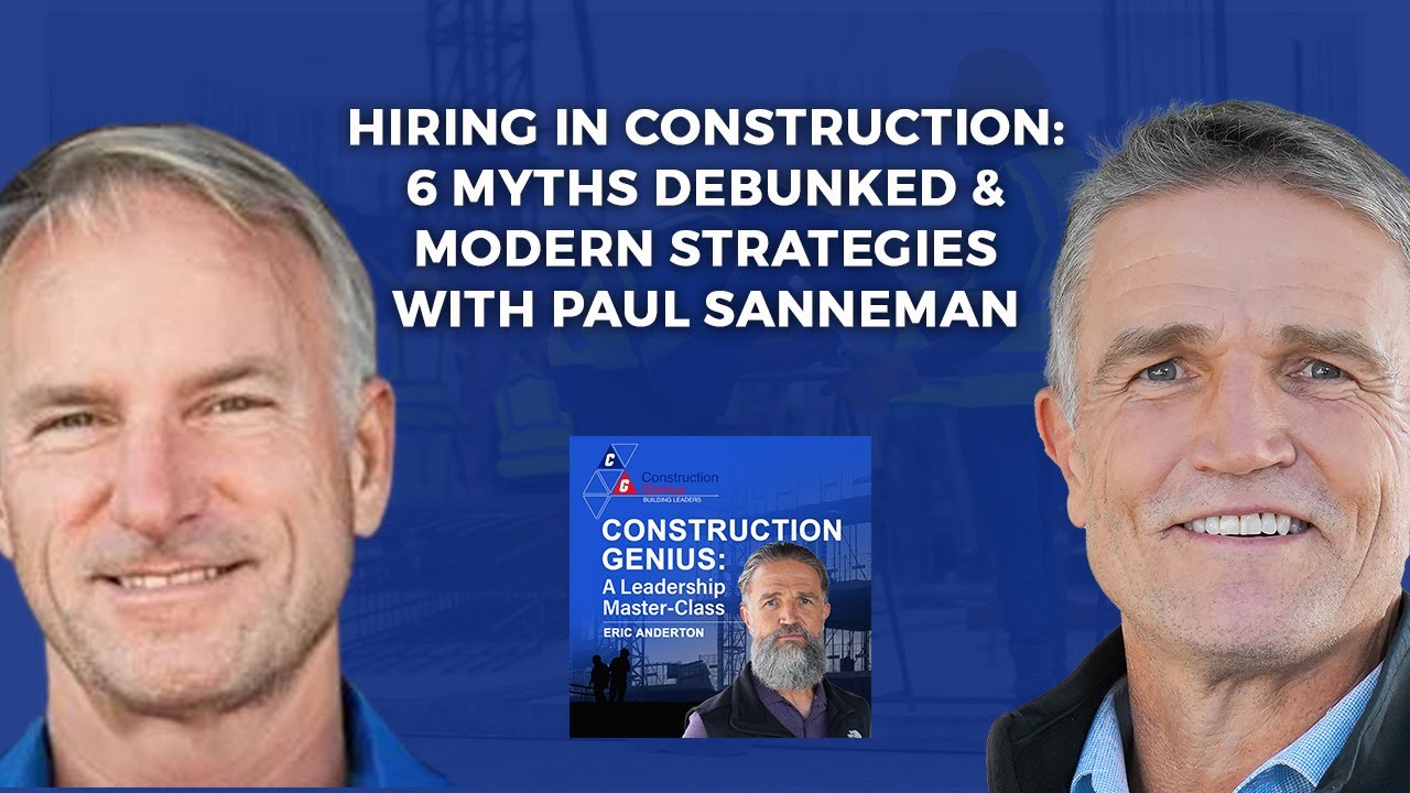 Hiring in Construction: 6 Myths Debunked & Modern Strategies with Paul ...