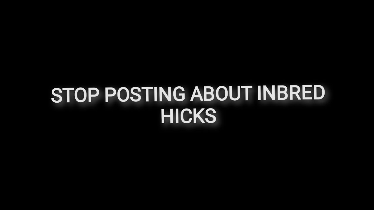 Stop Posting About Inbred Hicks #meme - YouTube