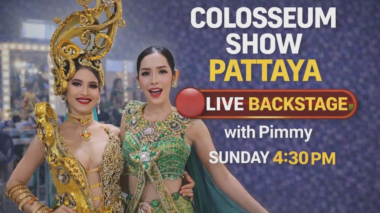 🔴 LIVE Backstage | Colosseum Show Pattaya with Pimmy | Sunday 4:30PM ...
