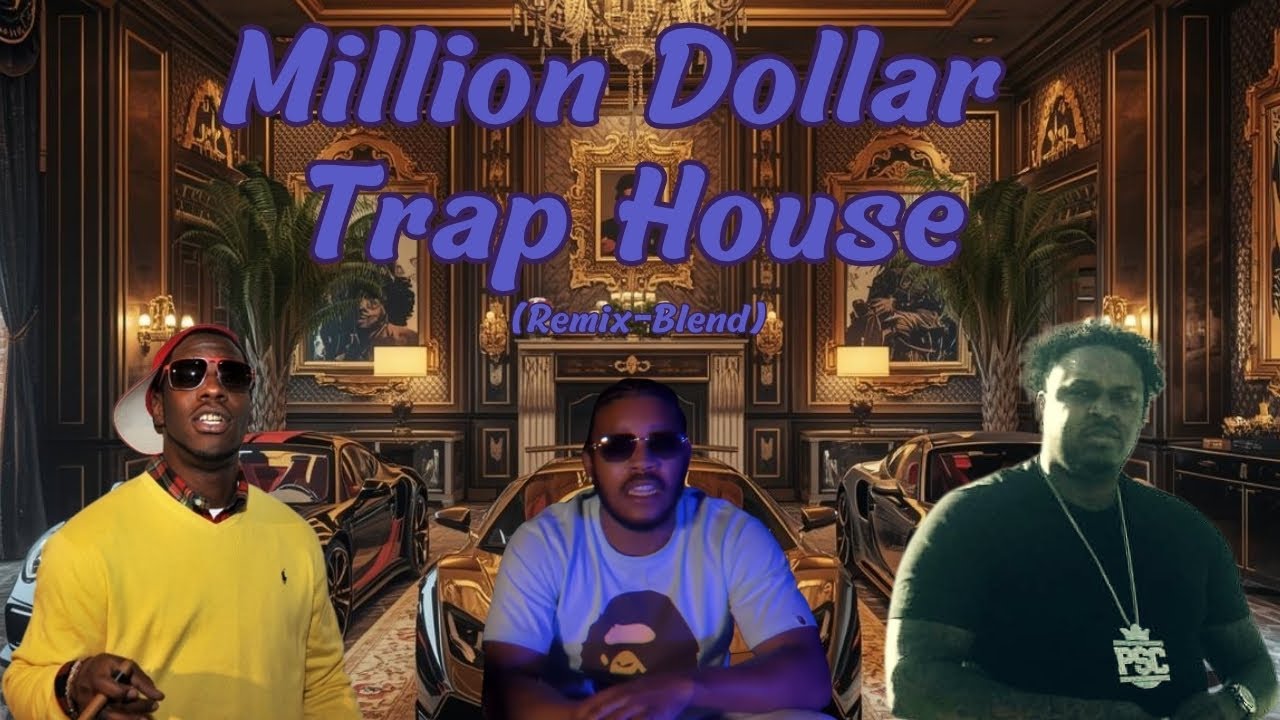 Million Dollar Trap House (Remix-Blend) Big Kuntry King, Melo, & Young ...