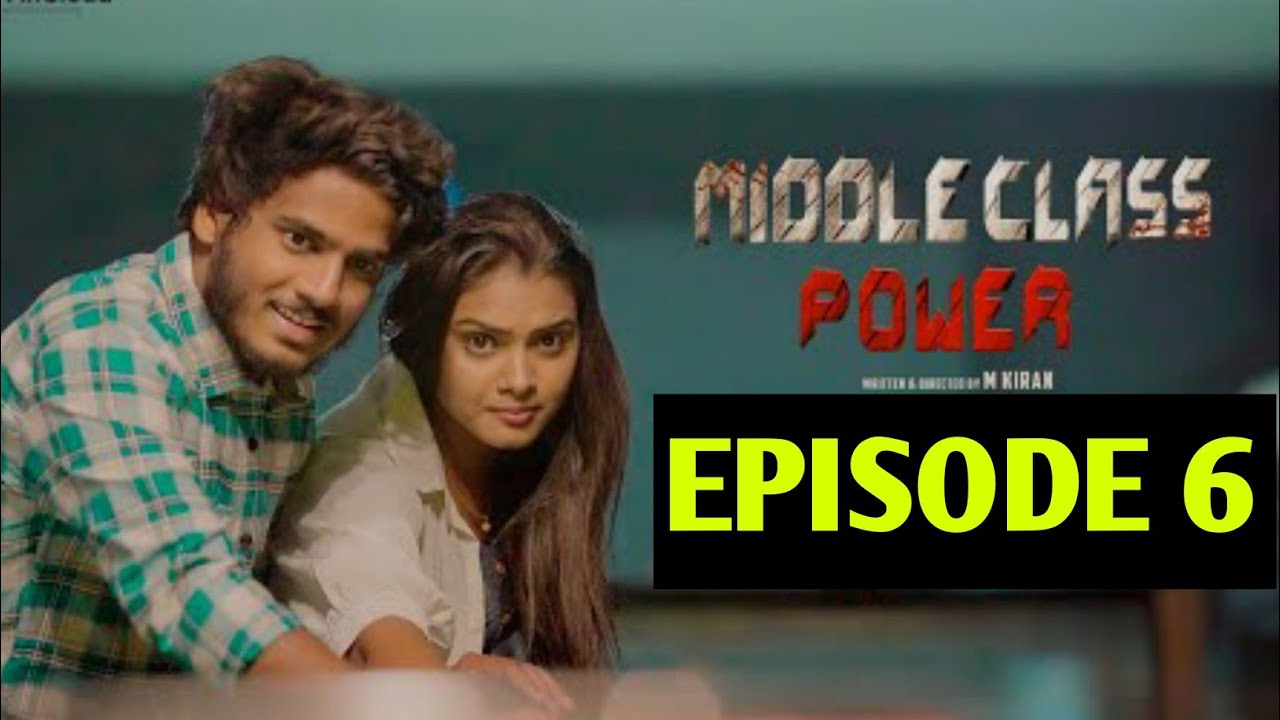 Middle Class Power Webseries | Episode - 6 | Release Date | M Kiran ...