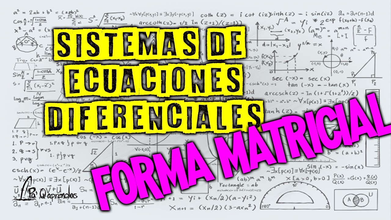 Forma matricial de un sistema de ecuaciones diferenciales - YouTube
