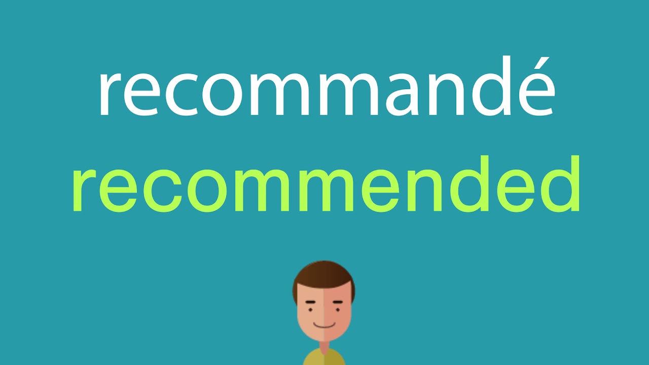 Comment dire recommandé en anglais - YouTube