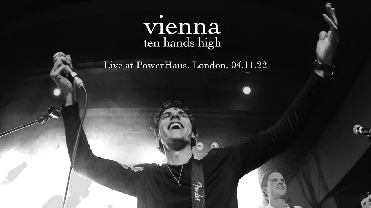 Ten Hands High - vienna (Official Lyric/Live Video) [Dingwalls, London ...