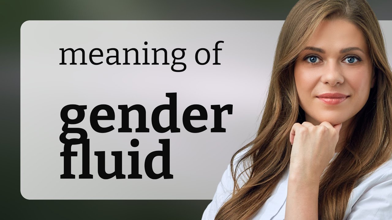 Understanding "Gender Fluidity": An English Language Learning Guide ...