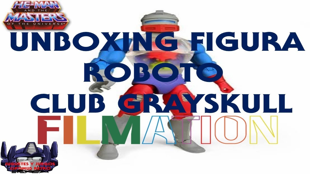 UNBOXING FIGURA ROBOTO CLUB GRAYSKULL FILMATION WAVE 4 - YouTube