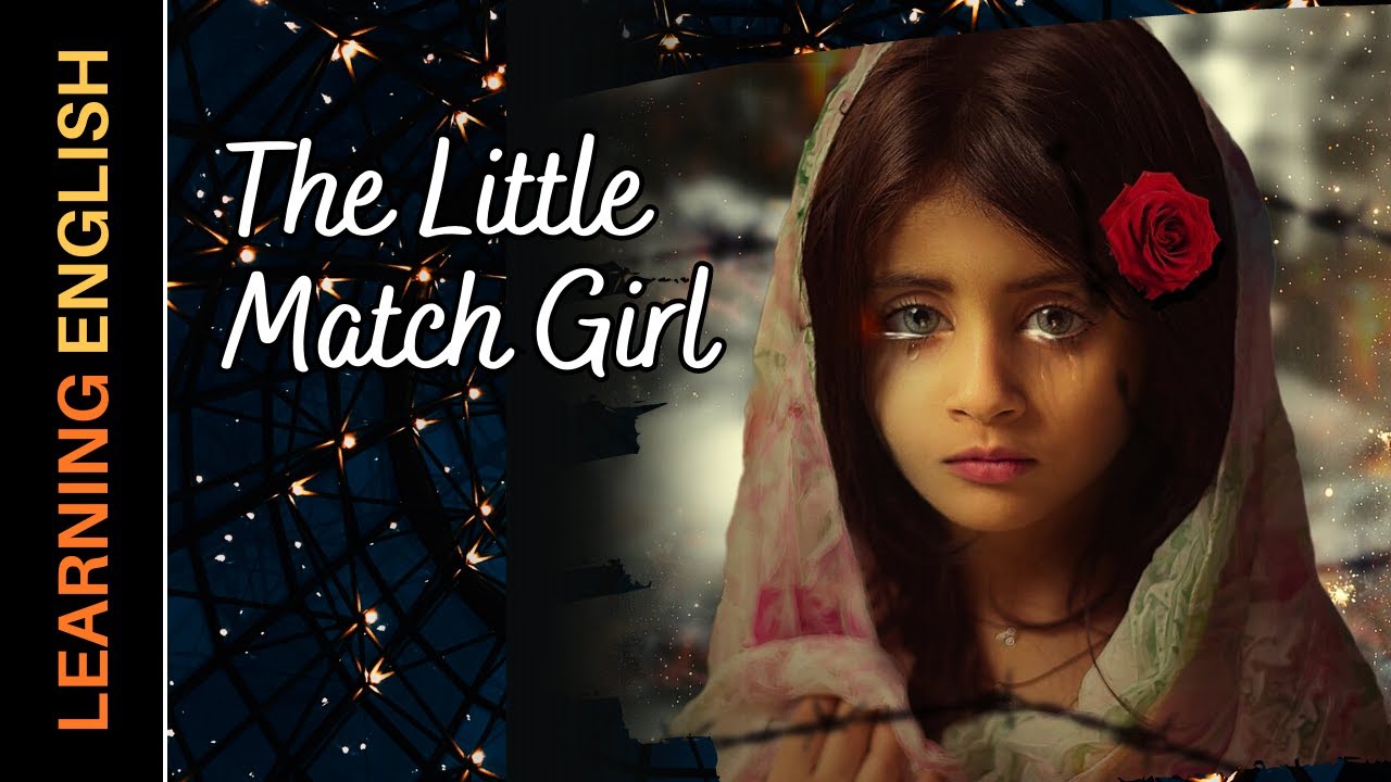 Learn English Through Story - The Little Match Girl - - YouTube