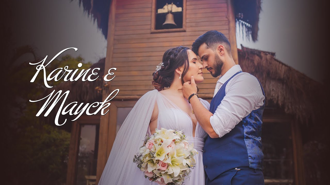 O casamento de Karine e Mayck - YouTube