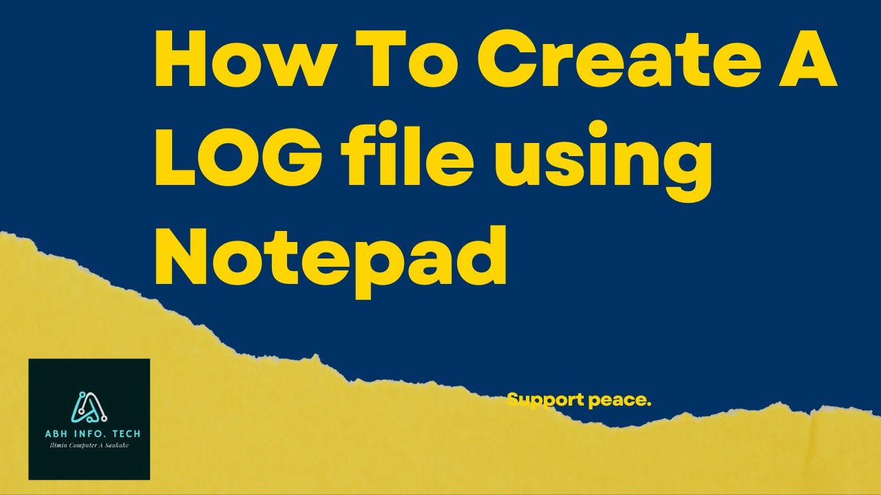 How To Create A Log File Using Notepad Youtube 7600