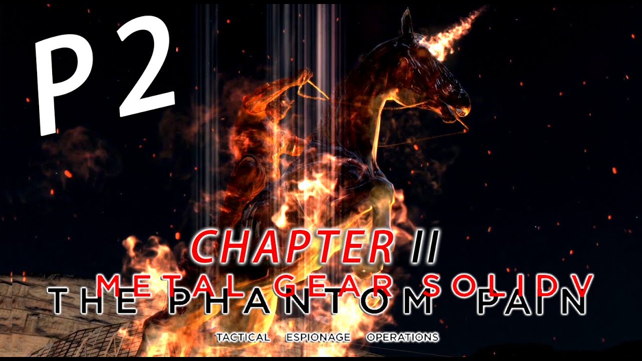 MGS5 Chapter 2《潛龍諜影5 第二章》Part 2 : 收服火焰神 - YouTube