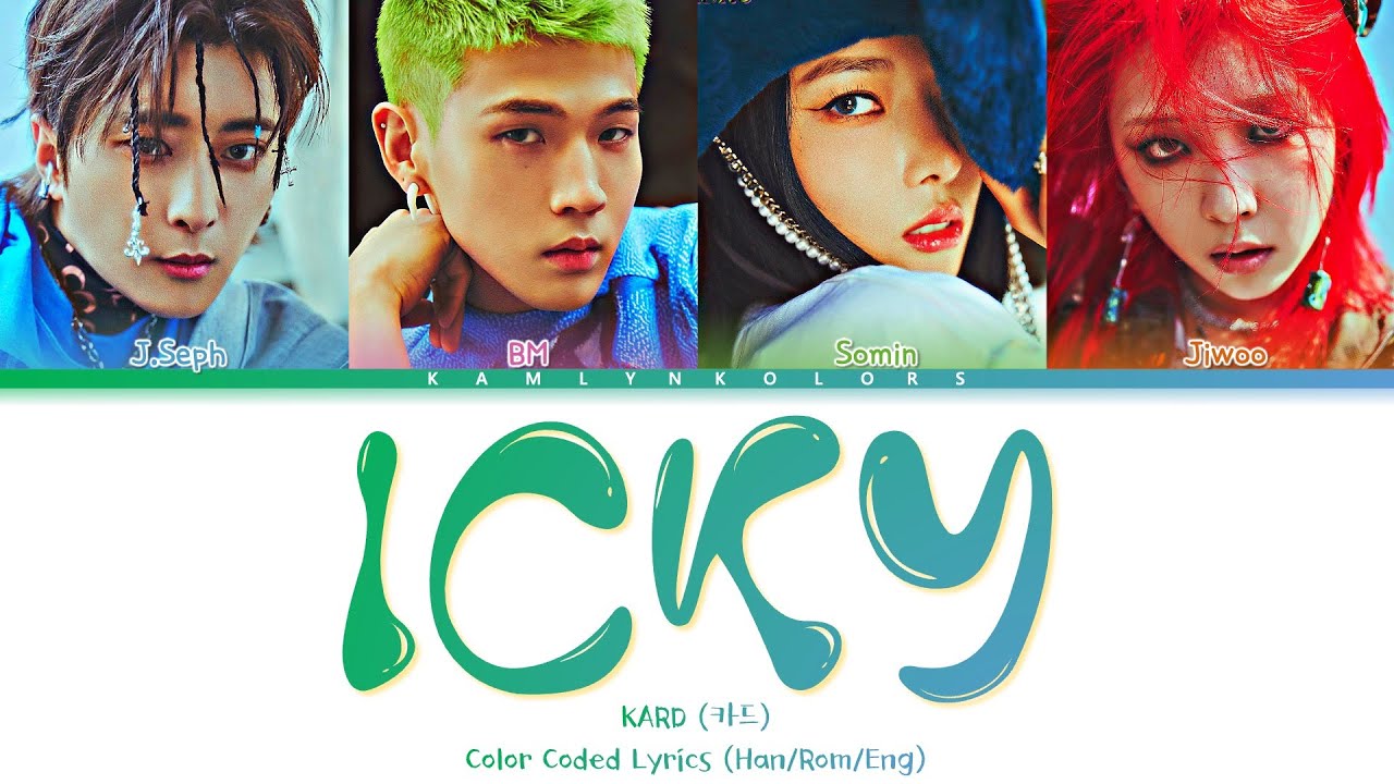 KARD (카드) 'ICKY' (Color Coded Lyrics Han|Rom|Eng) - YouTube