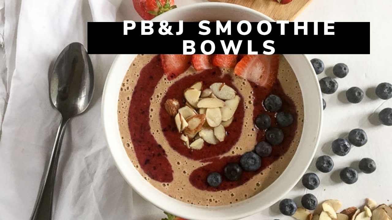 How to Make a PB&J Smoothie Bowl - YouTube