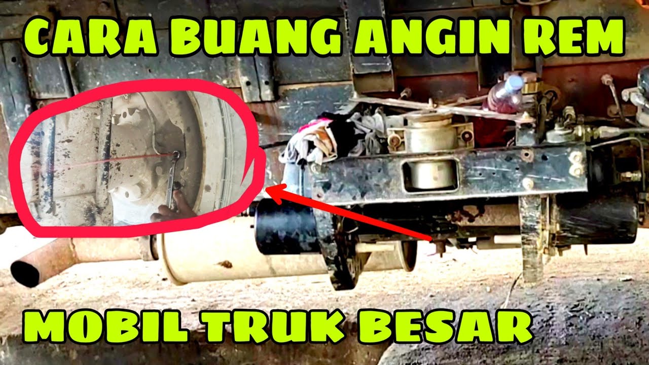 Cara Buang Angin Rem Mobil - Truk Besar - YouTube