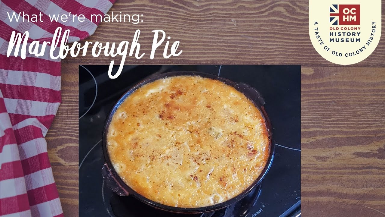 Marlborough Pie 🥧 🍎 👩‍🍳 | A Taste of Old Colony History | OCHM - YouTube