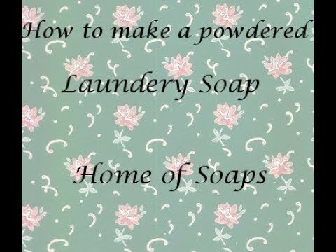 How To Make A Homemade Powdered Laundry Soap Recipe - YouTube