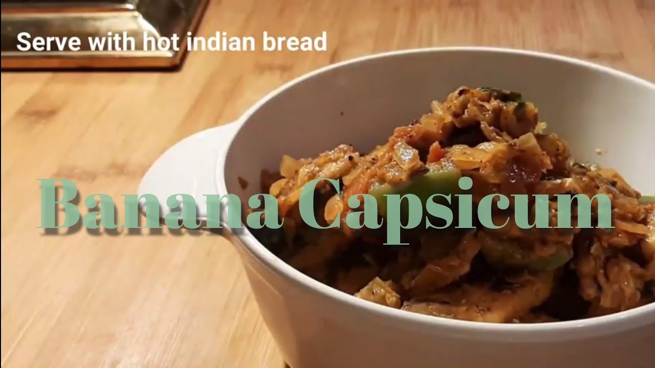 Plantain Banana capsicum recipe - YouTube