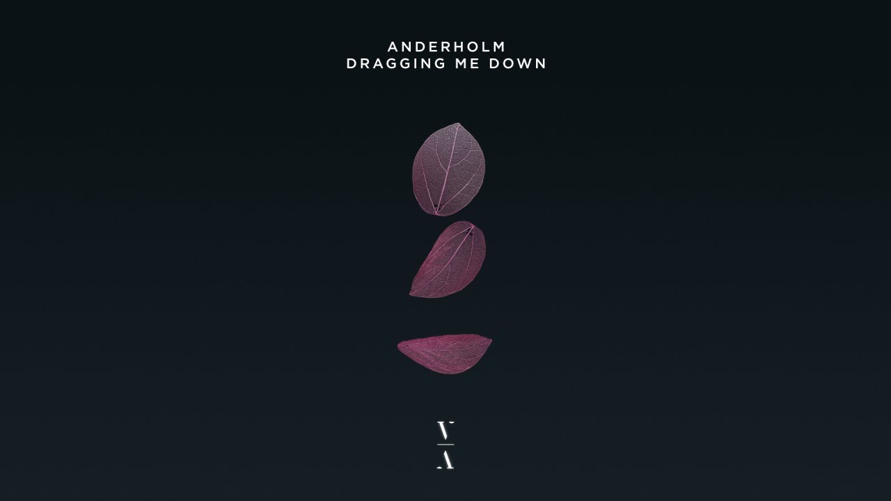 Anderholm - Dragging Me Down - YouTube