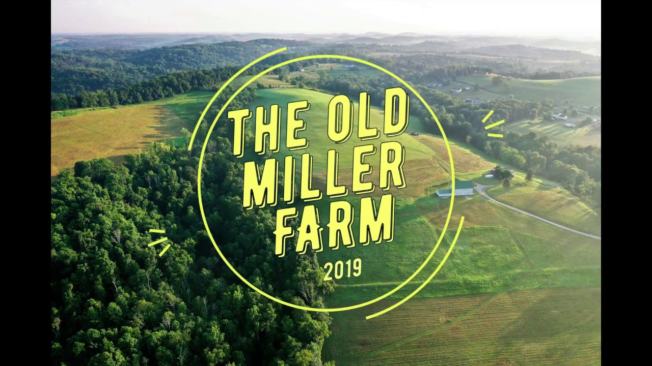 Old Miller Farm 2019 - YouTube