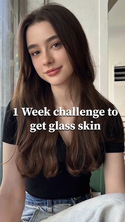 1 Week challenge to get glass skin 🌷#glassskin #tips #beauty #glowingskin #shorts - YouTube