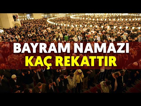 Bayram namazı kaç rekattır. | Bayram namazı nasıl kılınır
