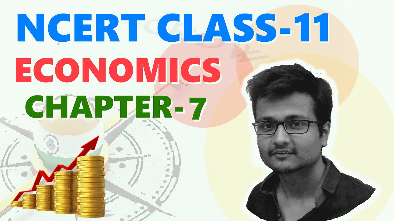 CHAPTER 7 | NCERT CLASS 11 ECONOMICS | PLUS PRAMESH ELIB - YouTube