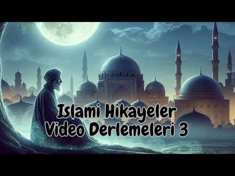İslami Hikayeler Video Derlemeleri 3 | #allah #islam #dinivideolar #kuran #hzmuhammed