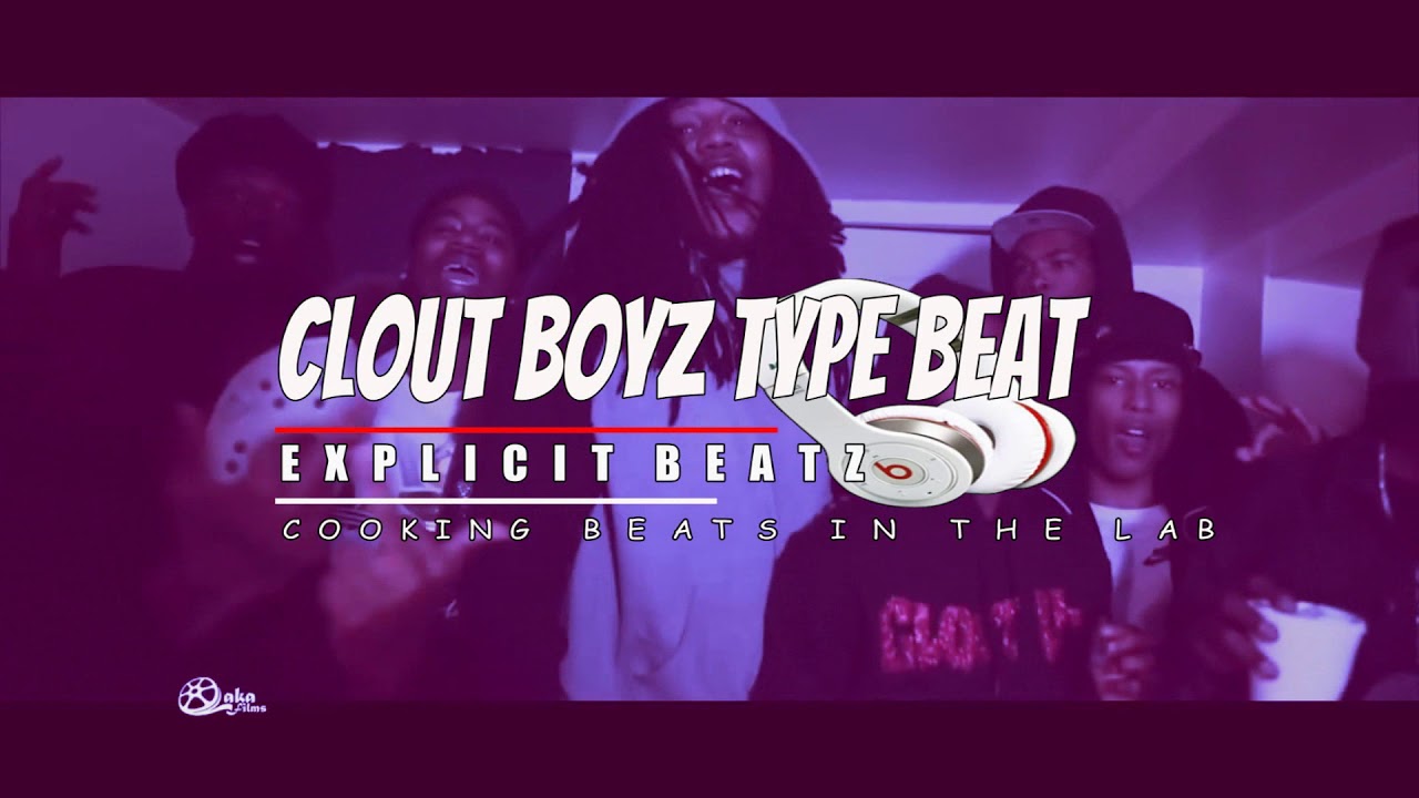 *FREE*CLOUT BOYZ TYPE BEAT (PROD. BY EXPLICIT BEATZ) - YouTube