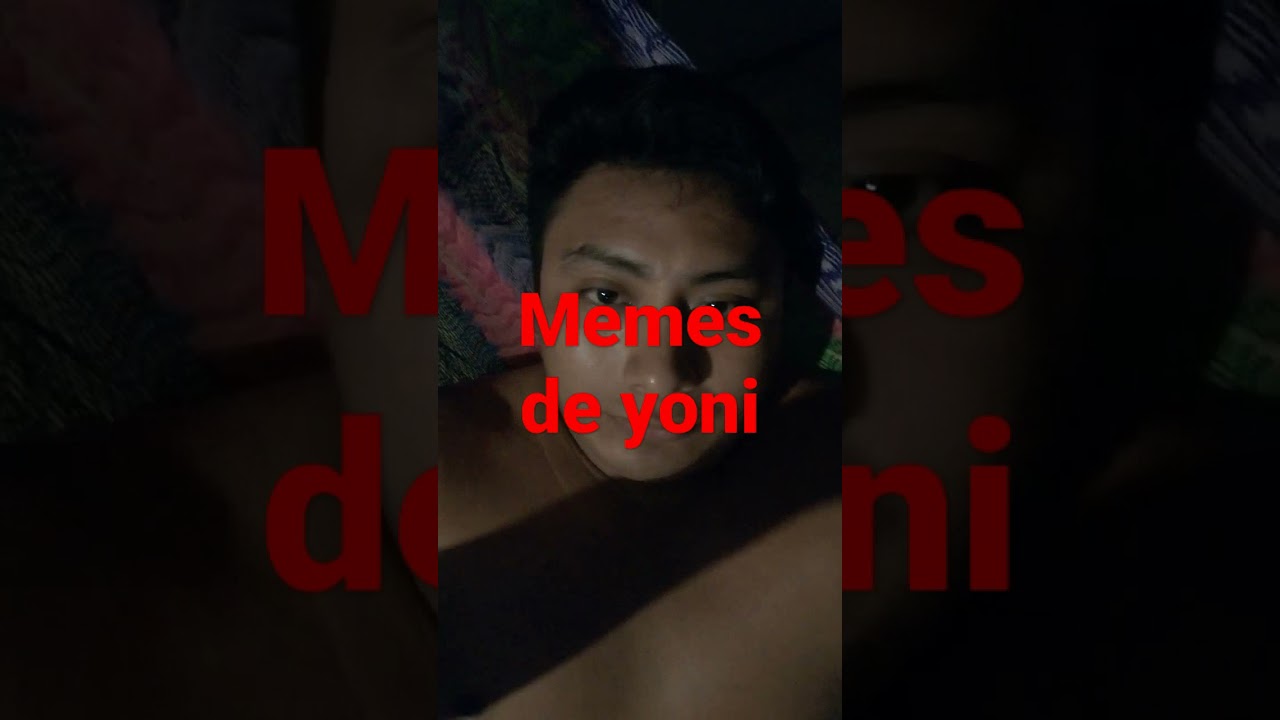 descansando. los memes de Yoni - YouTube