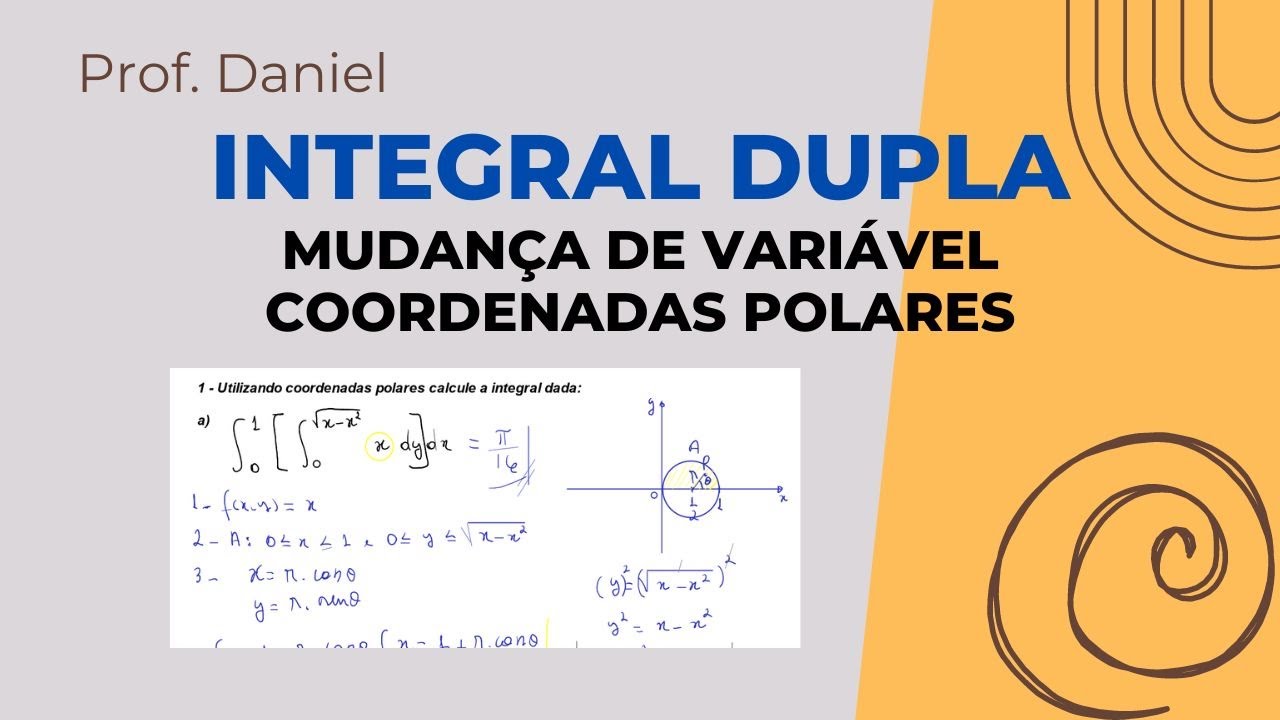 Cálculo 3 - Integral dupla com mudança de váriável (coordenadas polares ...