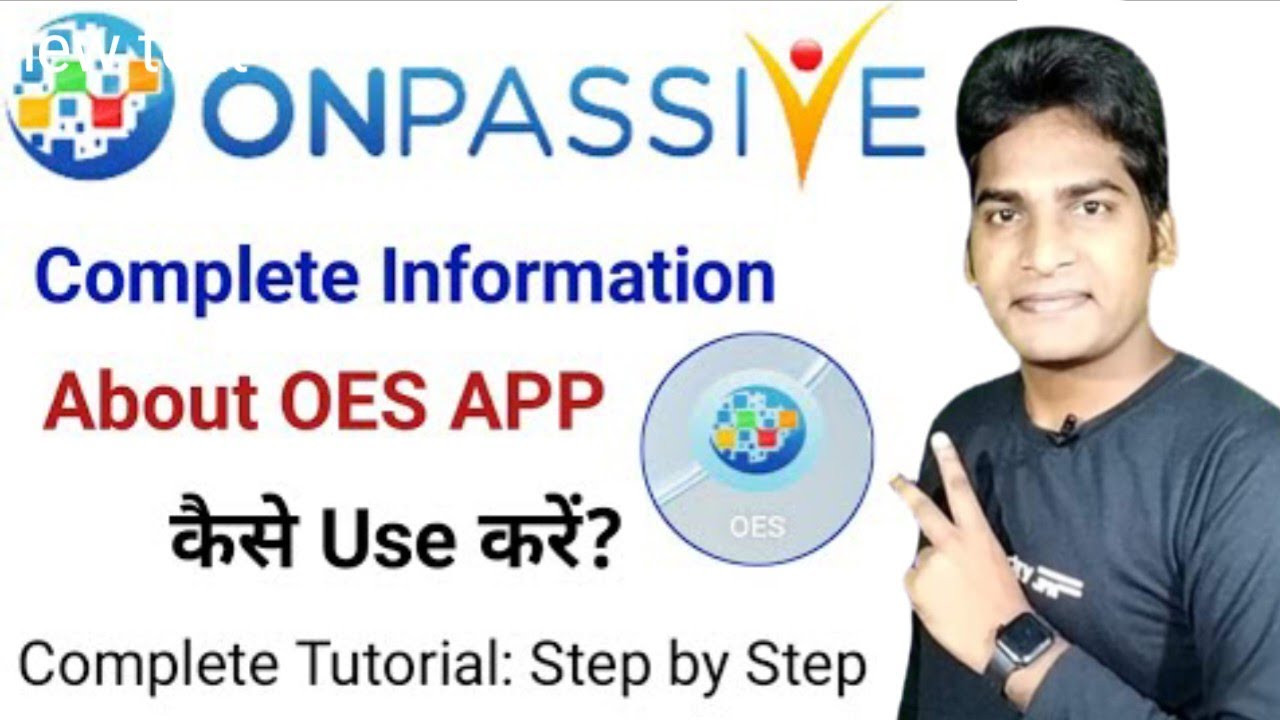 Complete Information About OES Mobile APP, How to Use, Full Tutorial ...
