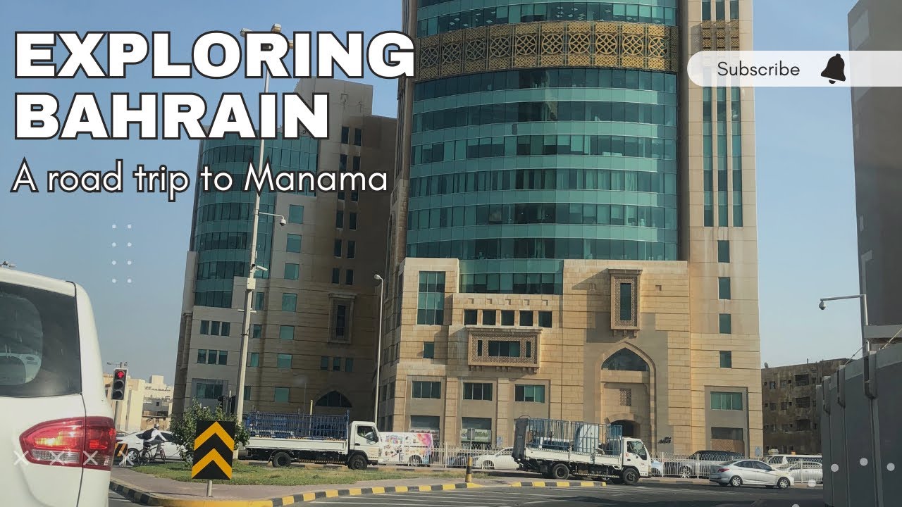 Exploring Bahrain | Exploring the capital city, Manama | road trip to ...