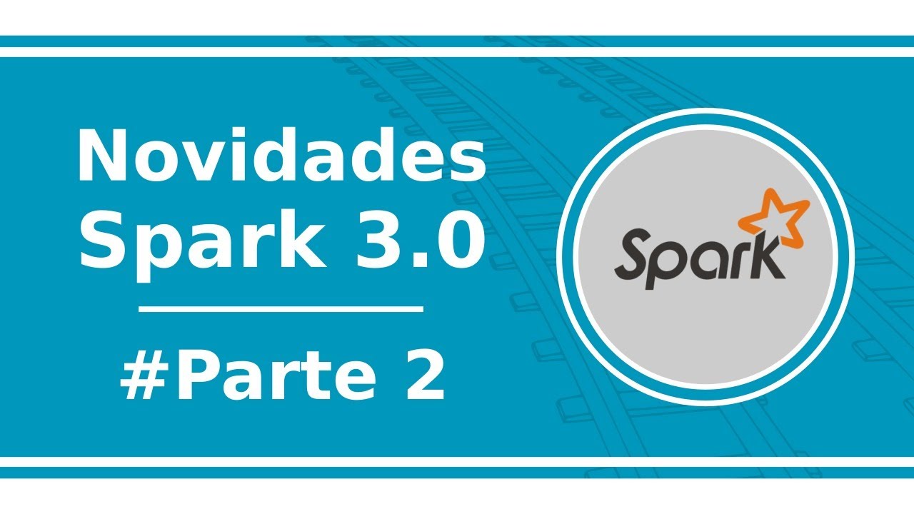 #Parte 2 - Novidades do Spark 3.0 - Sávio Teles - YouTube