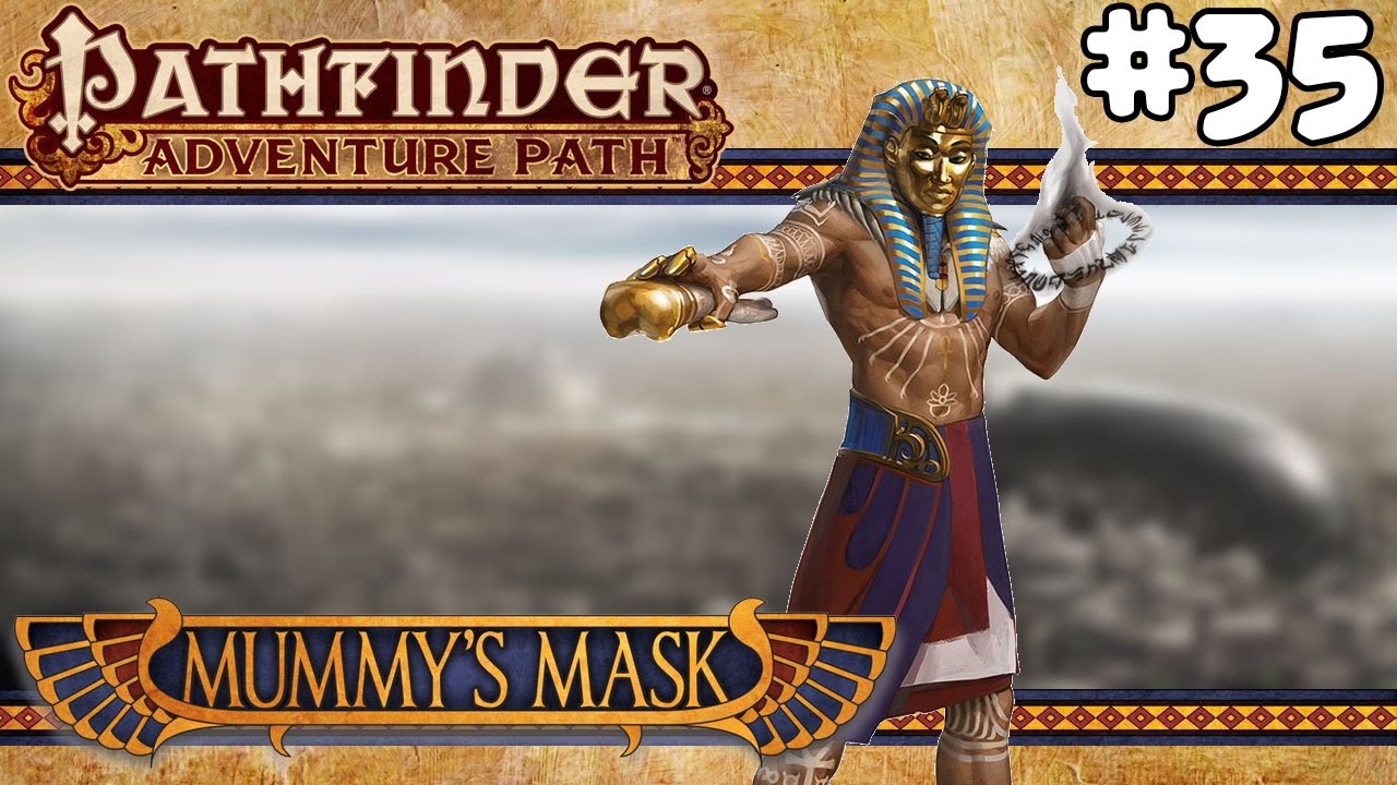 PATHFINDER: MUMMY'S MASK | Part #35 - YouTube