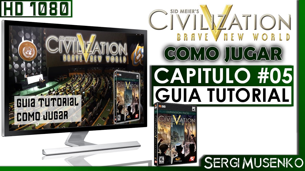 Civilization V Gameplay Tutorial Guia para principiantes V (Congreso ...