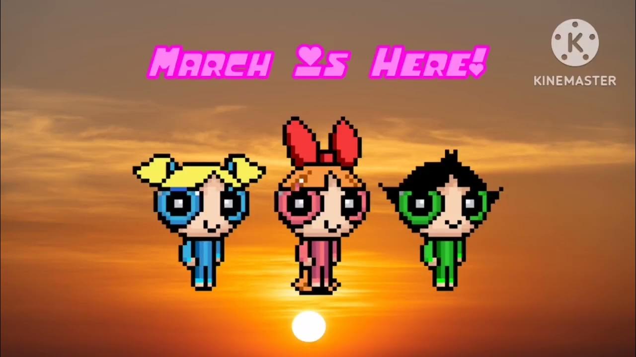 March Is Here! - YouTube