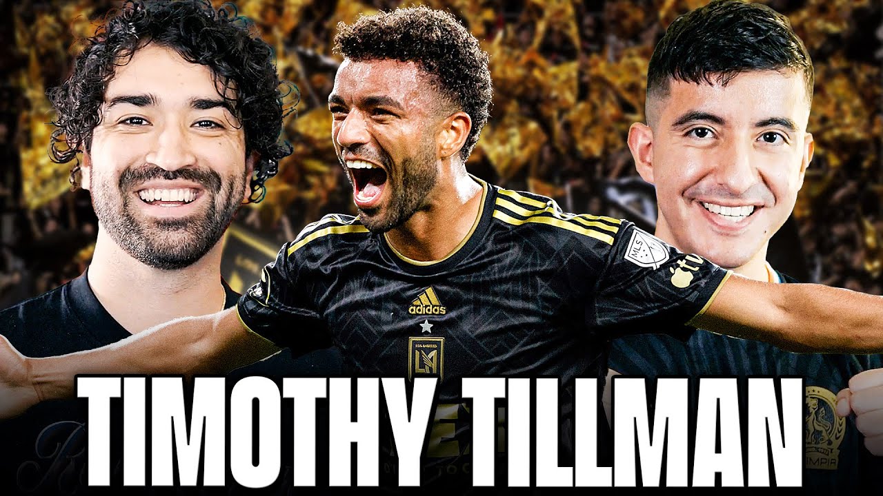 Timothy Tillman on LAFC vs. America, Life In The MLS & The Weirdest Pre ...